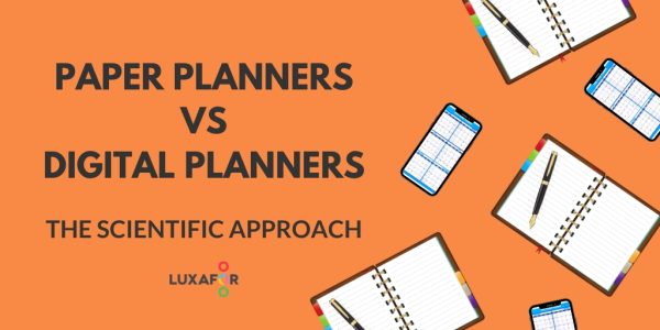 5 Reasons Why Paper Planners Are Better Than Digital Planners - Luxafor