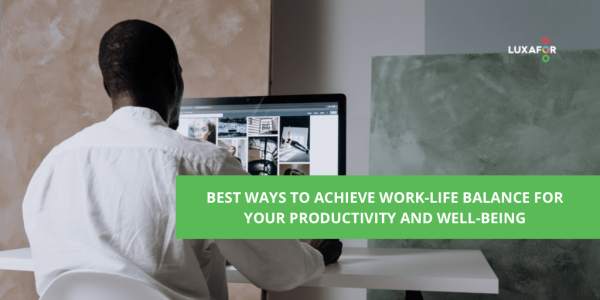 How to improve work-life balance for productivity - Luxafor